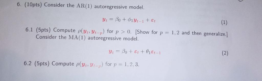 Solved 6. (10pts) Consider the AR(1) autoregressive model. | Chegg.com
