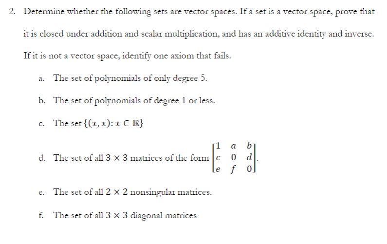 Solved 2. Determine whether the following sets are vector | Chegg.com