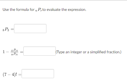 Solved Use the formula for nPr to evaluate the expression. | Chegg.com