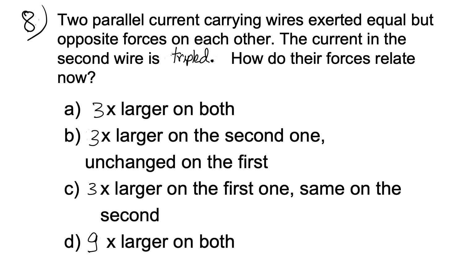 Solved Two parallel current carrying wires exerted equal but | Chegg.com