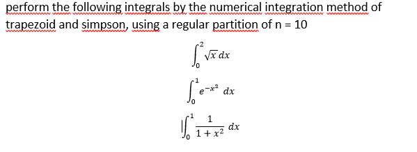 Solved perform the following integrals by the numerical | Chegg.com
