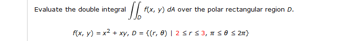 Solved Evaluate the double integral ∬Df(x,y)dA over the | Chegg.com