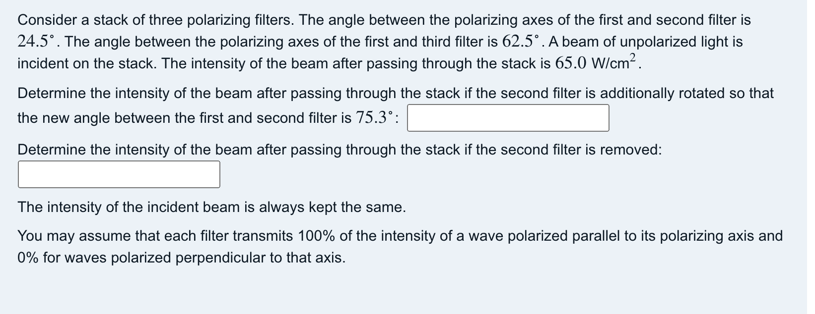 Solved Consider a stack of three polarizing filters. The | Chegg.com