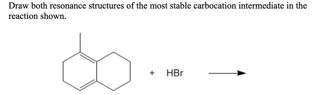 Solved Draw both resonance structures of the most stable | Chegg.com