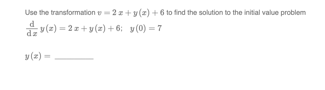 Solved Use the transformation v=2x+y(x)+6 ﻿to find the | Chegg.com