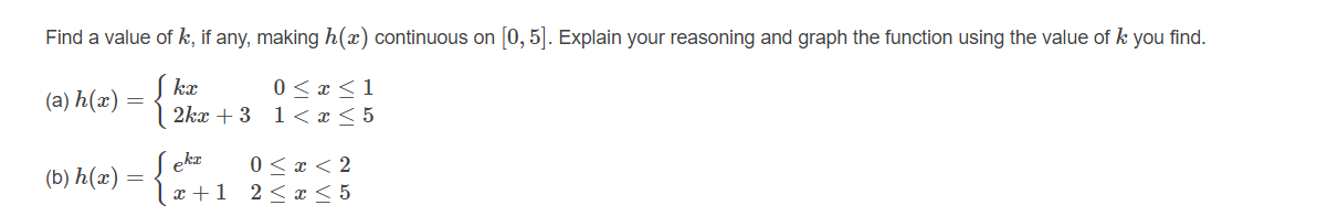 Solved Find a value of k, if any, making h(x) continuous on | Chegg.com