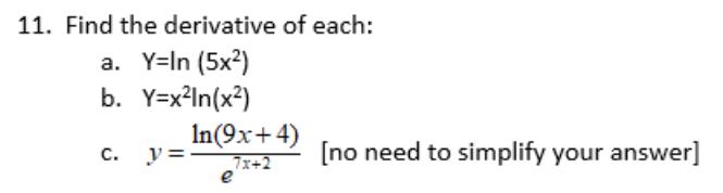 Solved 11. Find the derivative of each: a. Y=ln(5x2) b. | Chegg.com
