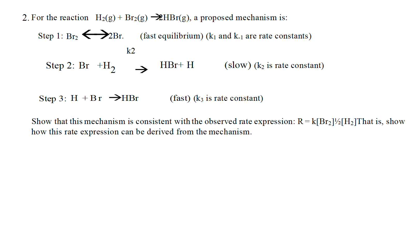 Solved 2. For the reaction H2(g) + Br2(g) >HBr(g), a | Chegg.com