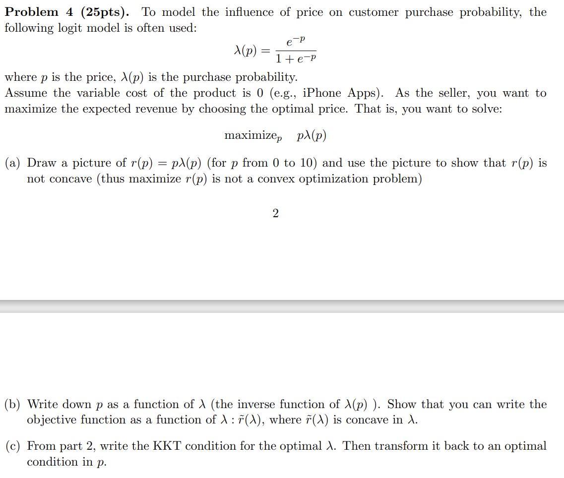 Problem 4 (25pts). To model the influence of price on | Chegg.com