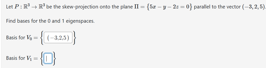 Solved Let P:R3→R3 be ﻿the skew-projection onto the plane | Chegg.com