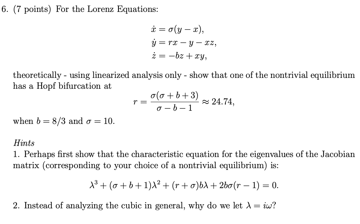 Solved 6. (7 points) For the Lorenz Equations: | Chegg.com