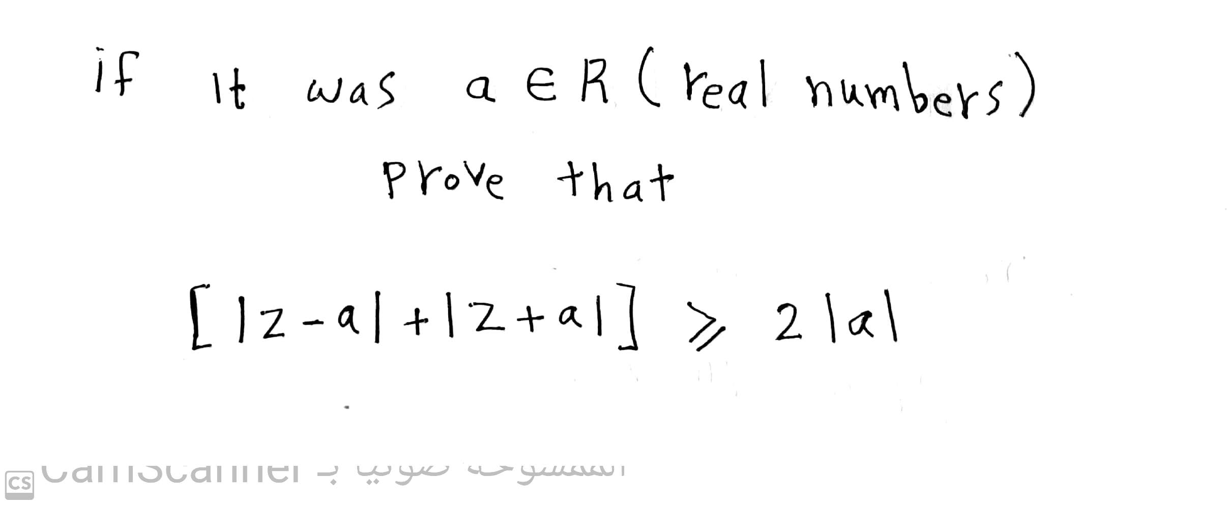 Solved if It was was a E R (real numbers) prove that [12-a1 | Chegg.com