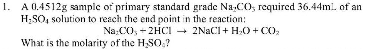 Solved A 0.4512 g sample of primary standard grade Na2CO3 | Chegg.com