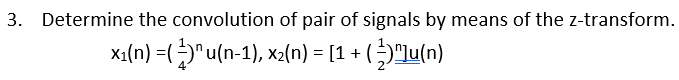 Solved 3. Determine the convolution of pair of signals by | Chegg.com