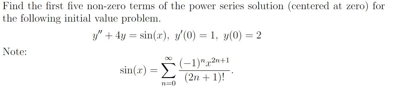 Solved Find the first five non-zero terms of the power | Chegg.com