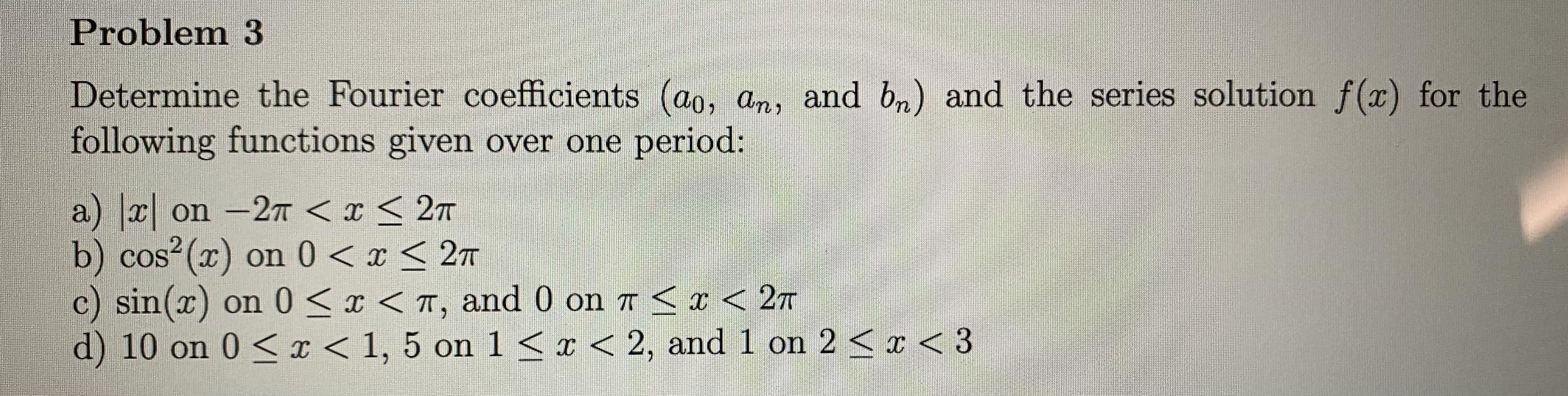 Solved Problem 3 Determine The Fourier Coefficients ao An Chegg
