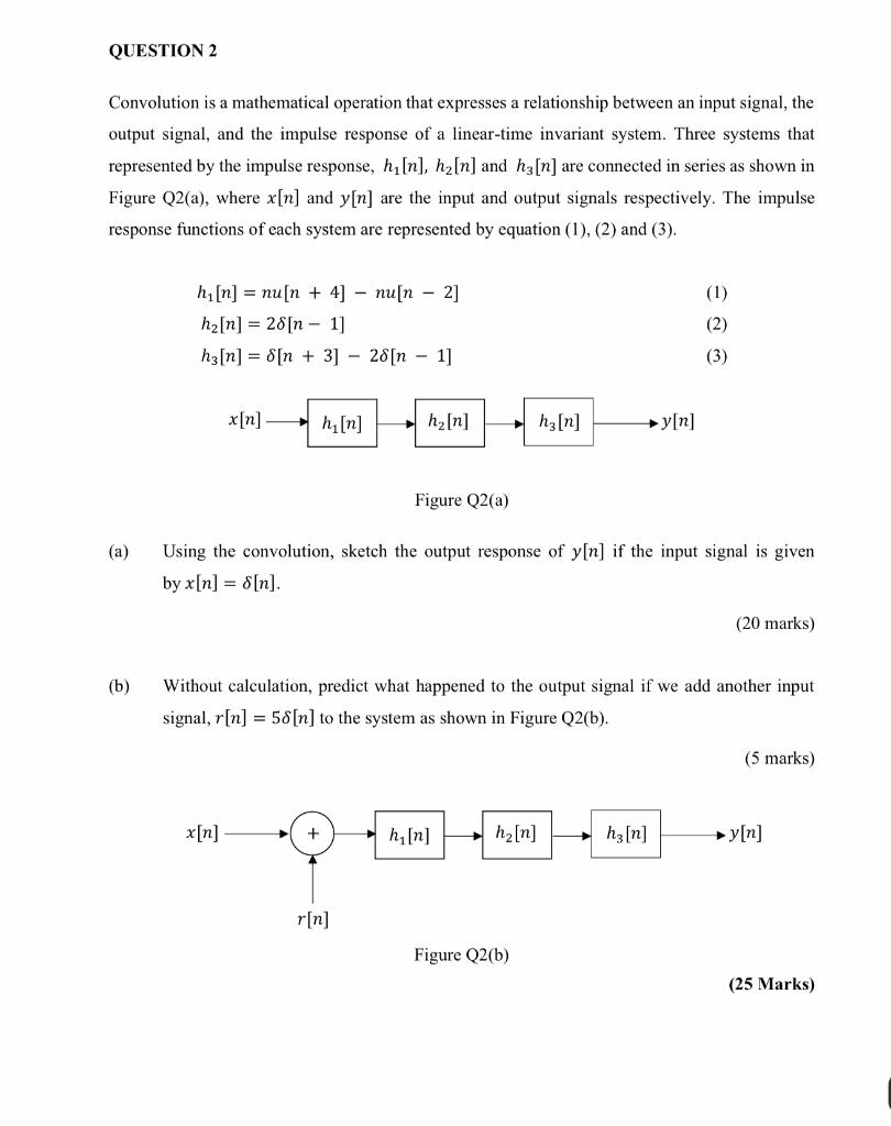 Solved QUESTION 2 Convolution is a mathematical operation | Chegg.com