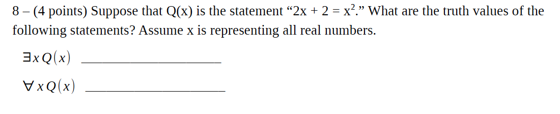 Solved 8 - (4 points) Suppose that Q(x) is the statement " | Chegg.com