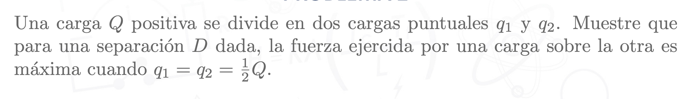 Solved Una carga Q ﻿positiva se divide en dos cargas | Chegg.com