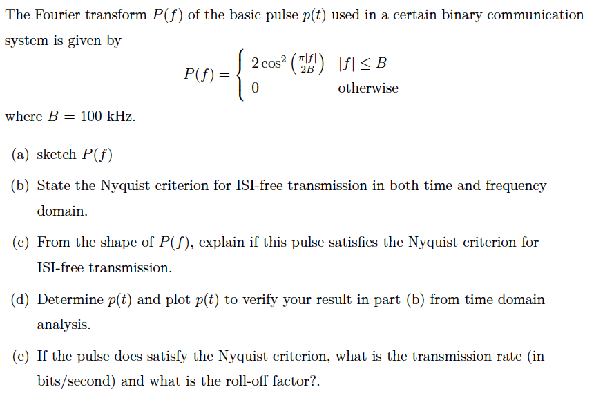 Solved The Fourier transform P(f) of the basic pulse p(t) | Chegg.com