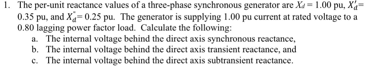 Solved = 1. The per-unit reactance values of a three-phase | Chegg.com