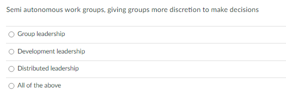 Solved Semi autonomous work groups, giving groups more | Chegg.com