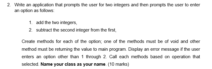 Solved 2. Write an application that prompts the user for two | Chegg.com