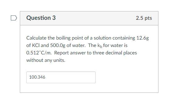 Solved Calculate the boiling point of a solution containing | Chegg.com