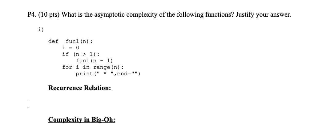 Solved P4 10 Pts What Is The Asymptotic Complexity Of The