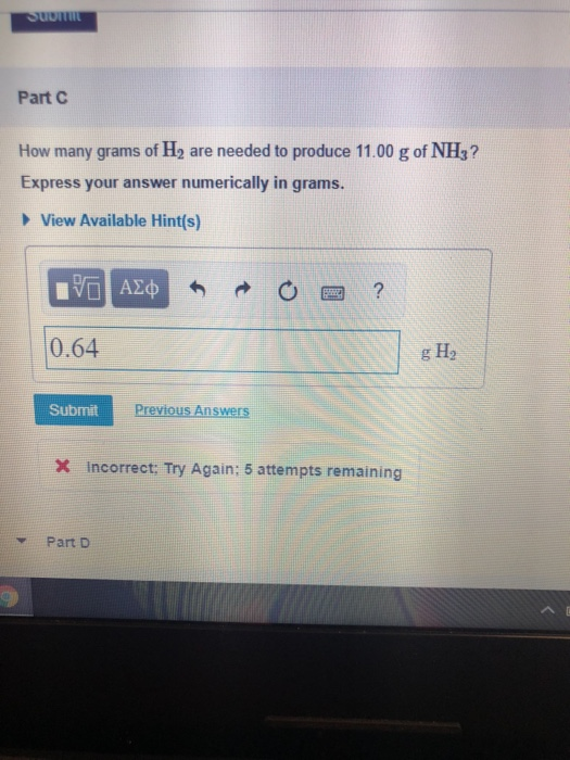 Solved Part C How many grams of H2 are needed to produce | Chegg.com