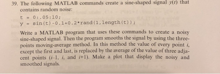Solved 39. The following MATLAB commands create a | Chegg.com
