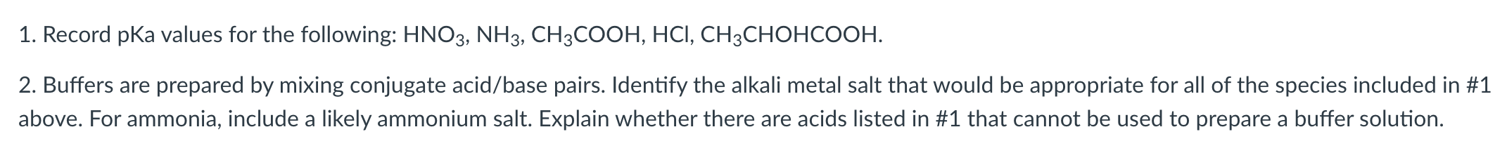 Solved 1. Record pKa values for the following: HNO3, NH3, | Chegg.com