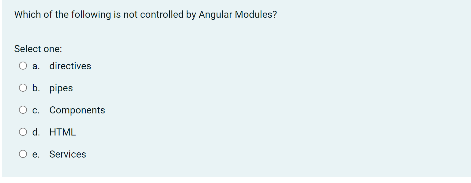 Solved Which of the following is not controlled by Angular | Chegg.com