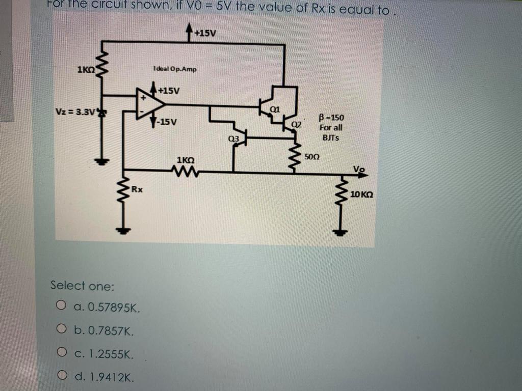 Solved For the circuit shown, if V0 = 5V the value of Rx is | Chegg.com