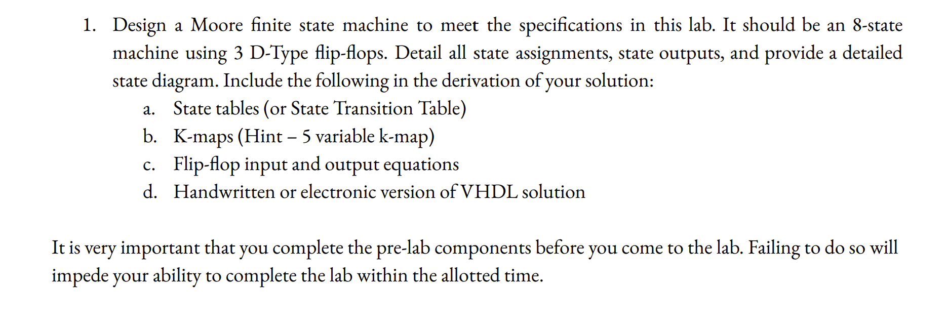 Solved 1. Design a Moore finite state machine to meet the | Chegg.com Solved 1. Design a Moore finite state machine to meet the | Chegg.com