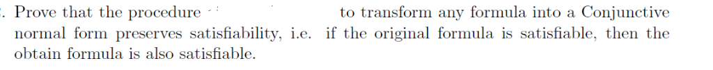 Solved to transform any formula into a Conjunctive Prove | Chegg.com