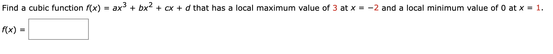 Solved Find a cubic function f(x)=ax3+bx2+cx+d that has a | Chegg.com