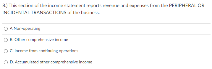 Solved 8.) This section of the income statement reports | Chegg.com