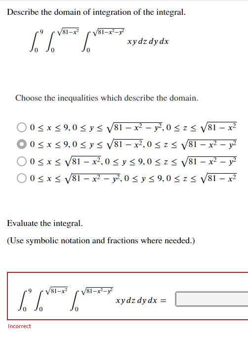 Solved Describe the domain of integration of the integral. | Chegg.com