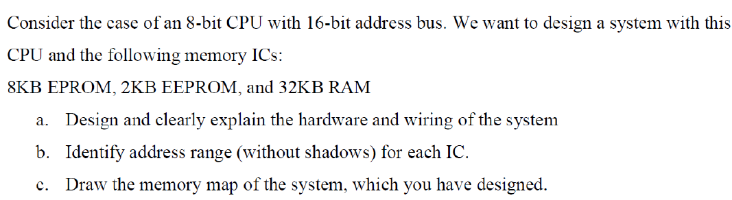 Consider the case of an 8-bit CPU with 16-bit address | Chegg.com