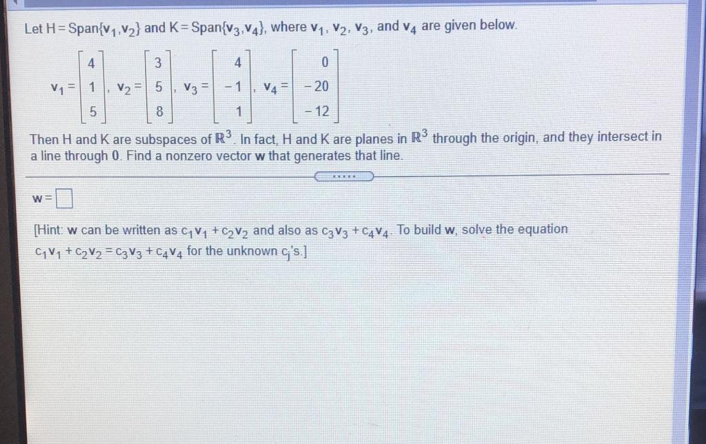 Solved Let H = Span{v1, v2} and K=Span{V3, V4), where V1, | Chegg.com