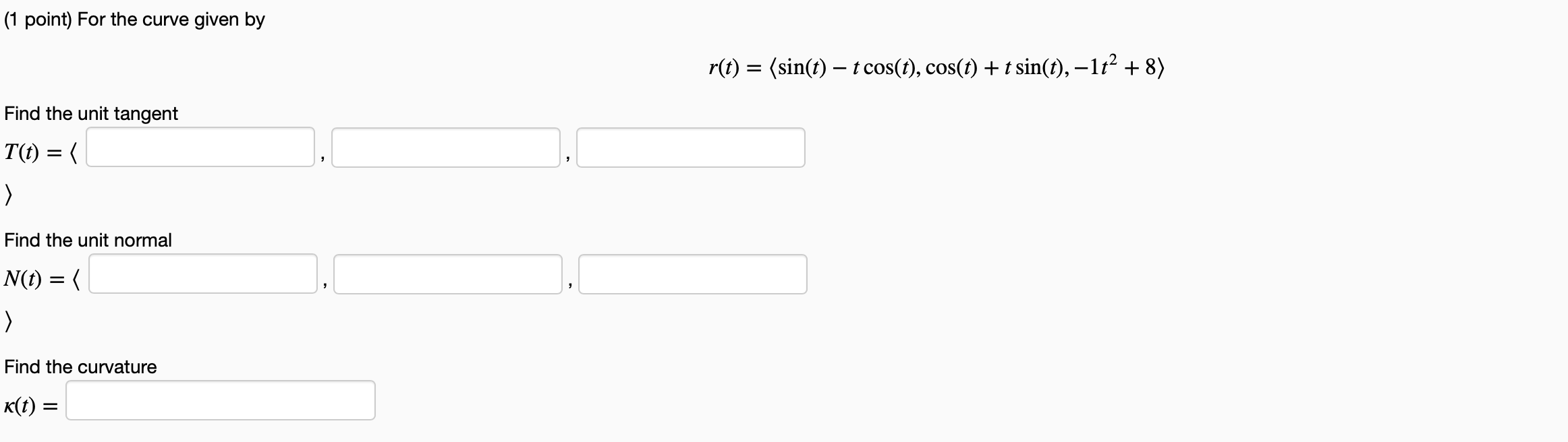 Solved (1 point) For the curve given by r(t) = (sin(t) – t | Chegg.com