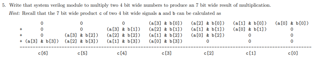 Solved 5. Write that system verilog module to multiply two 4 | Chegg.com