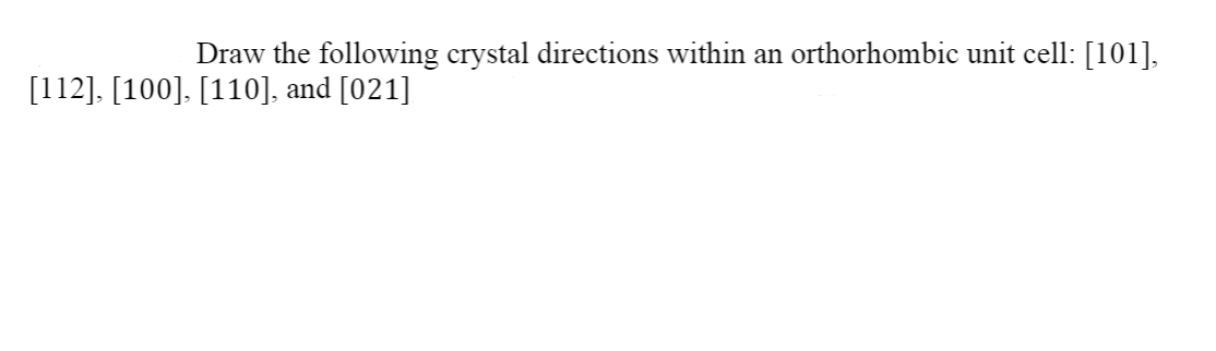 Solved Draw the following crystal directions within an | Chegg.com