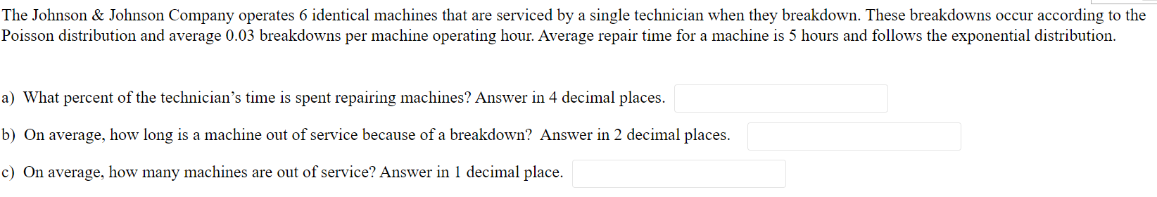[Solved]: The Johnson & Johnson Company operates 6 identi