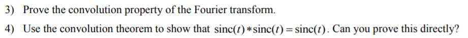 Solved 3) Prove the convolution property of the Fourier | Chegg.com