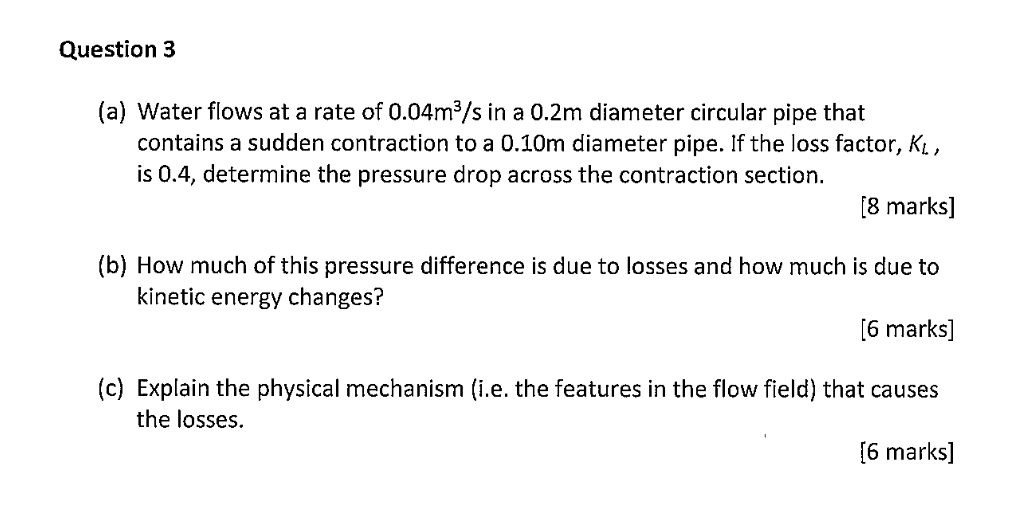 Solved (a) Water flows at a rate of 0.04 m3/s in a 0.2 m | Chegg.com