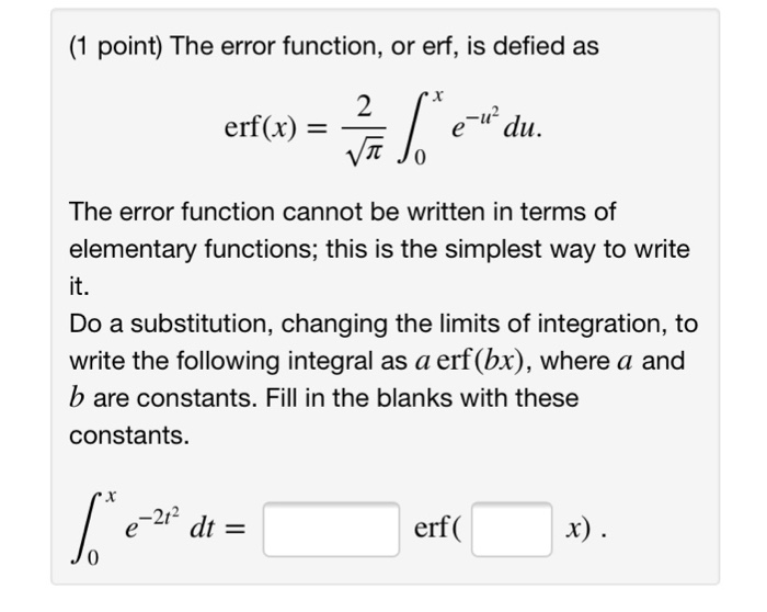 Solved (1 point) The error function, or erf, is defied as | Chegg.com