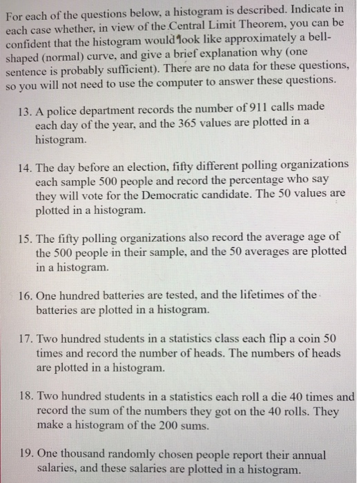 Solved in For each of the questions below, a histogram is | Chegg.com