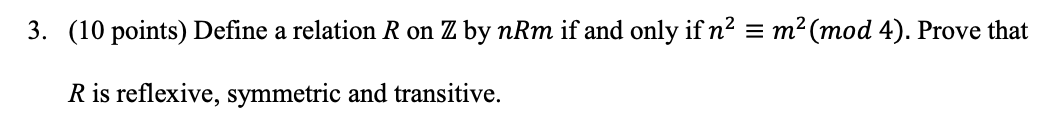 Solved (10 ﻿points) ﻿Define a relation R ﻿on Z ﻿by nRm ﻿if | Chegg.com